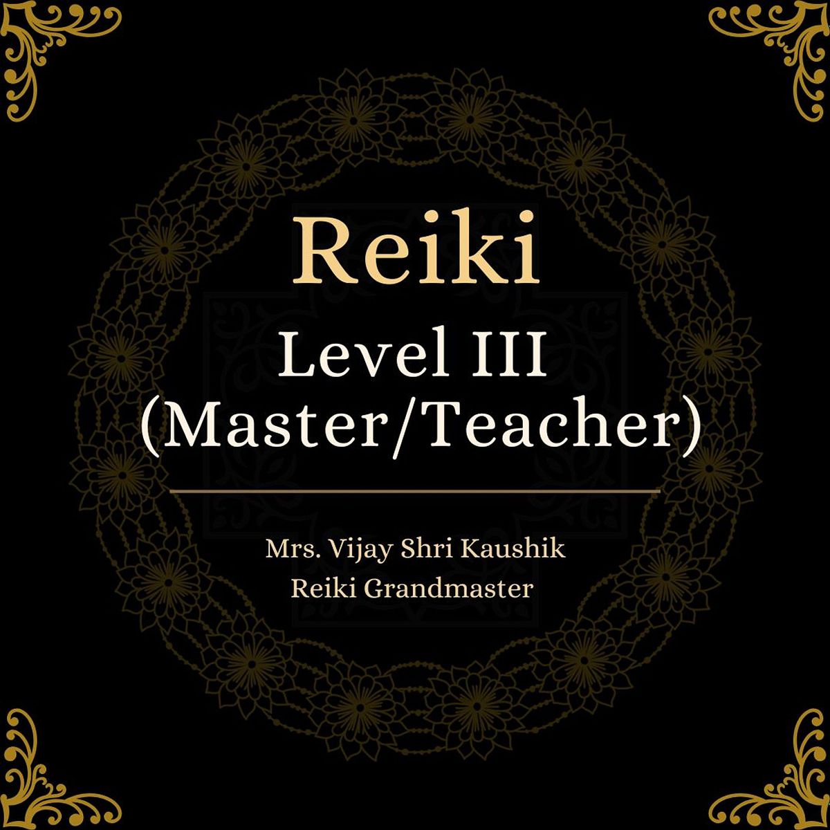 Reiki Level III (Master/Teacher)